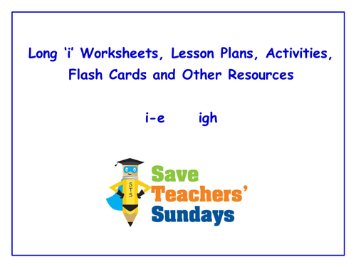 Long 'i' Worksheets, Lesson Plans, Activities, Flash Cards and Other ...