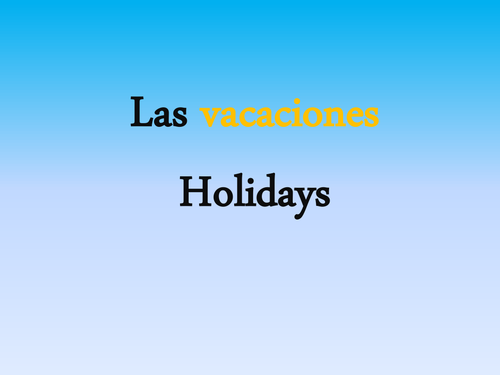 Holidays Las Vacaciones Flowcharts Spanish GCSE | Teaching Resources