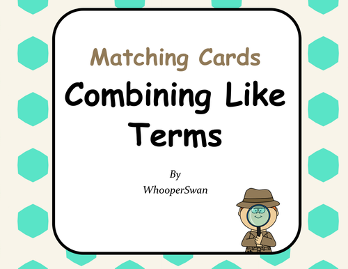 Combining Like Terms - Matching Cards | Teaching Resources