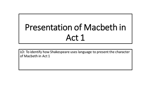 Examining Macbeth and Lady Macbeth in Act 1 | Teaching Resources