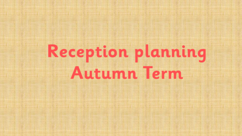 Reception planning Autumn | Teaching Resources Reception planning Autumn | Teaching Resources