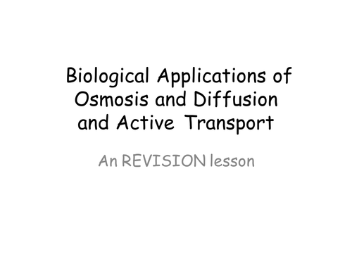 Osmosis, Diffusion and Active Transport revision lesson- GCSE New ...