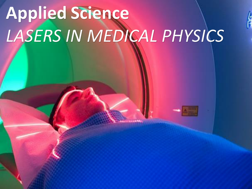 BTEC/GCE Applied Science - Lasers in Medical Physics | Teaching Resources BTEC/GCE Applied Science - Lasers in Medical Physics | Teaching Resources