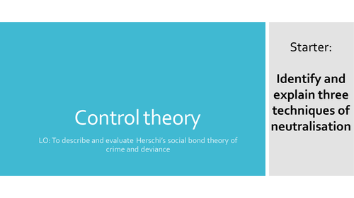 Lesson 7- Control theory- A Level sociology AQA, Crime and Deviance ...