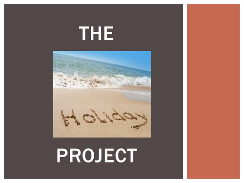 The Holiday Project Powerpoint | Teaching Resources