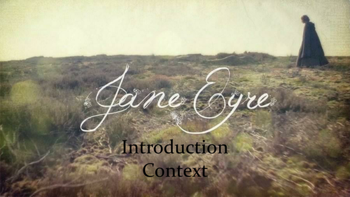 Jane Eyre Introduction - Context lesson | Teaching Resources