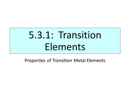 5.3.1 Properties of Transition Metals Presentation for A Level ...