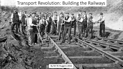 Transport Revolution 1750 - 1900: Building the Railways | Teaching ...