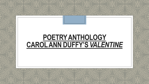 Carol Ann Duffy's 'Valentine' PowerPoint | Teaching Resources