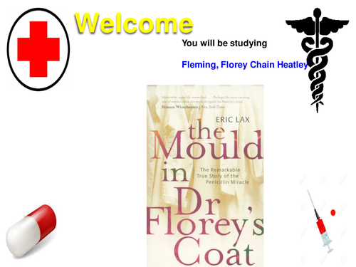 Fleming Florey Chain Heatley and Penicillin | Teaching Resources