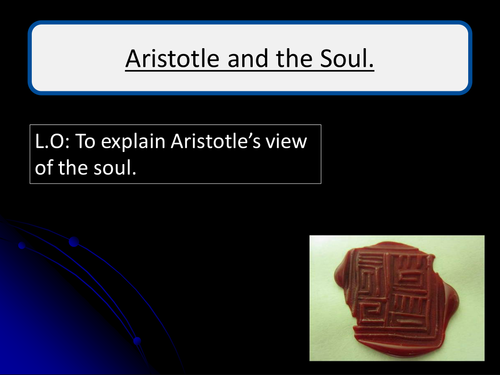 Aristotles Theory Of The Soul Teaching Resources