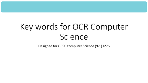 45 General Key words for GCSE Computer Science for OCR (9-1) J276 ... 45 General Key words for GCSE Computer Science for OCR (9-1) J276 ...