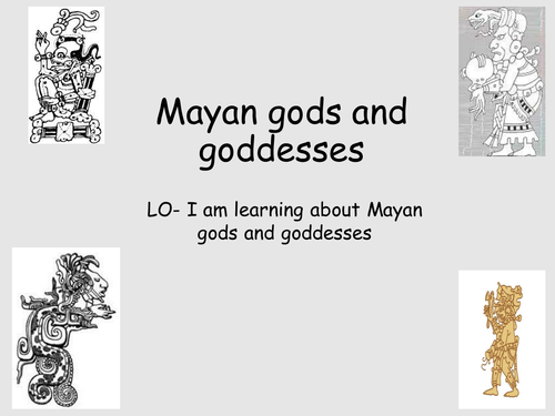 Mayan gods and goddesses by craigmc14 - Teaching Resources - Tes