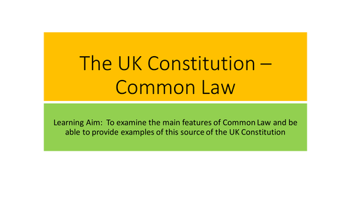 UK Constitution - The Source of Common Law | Teaching Resources