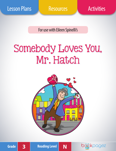Somebody Loves You, Mr. Hatch Lesson Plans & Activities Package, Third ...