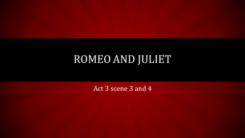 Romeo and Juliet - Act 4 scene 3 and 4 | Teaching Resources