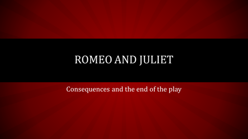 Romeo and Juliet - End of Act 5 | Teaching Resources