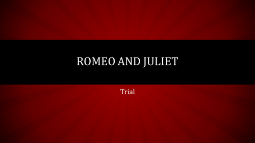 Romeo and Juliet trial - Who is to blame?? | Teaching Resources