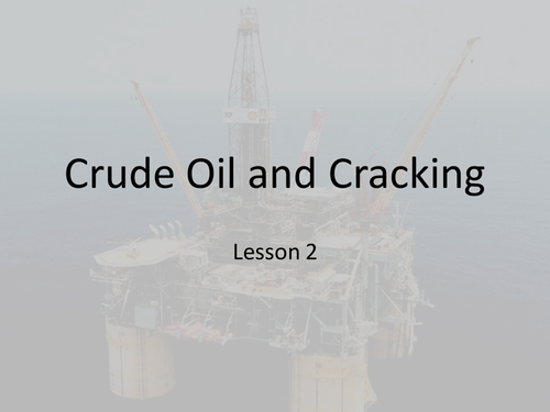 GCSE Science - Crude Oil, Hydrocarbons and Cracking Lesson | Teaching ...