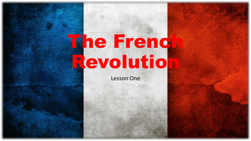 Introduction to the French Revolution | Teaching Resources