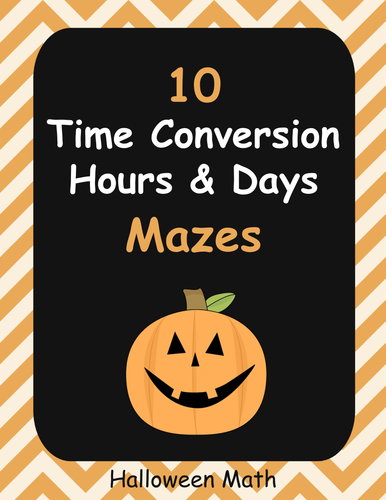 Halloween Math: Time Conversion Maze - Hours (hr) and Days (d ...