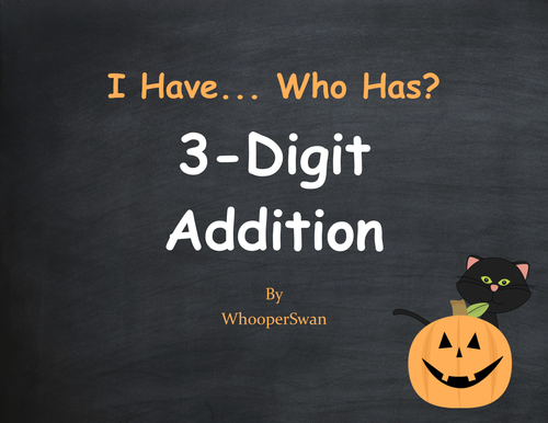 Halloween Math: 3-Digit Addition - I Have, Who Has | Teaching Resources