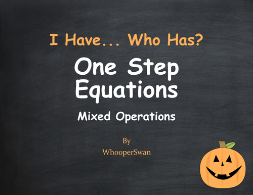 Halloween Math: I Have, Who Has - One Step Equations (Mixed Operations ...