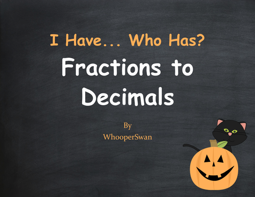 Halloween Math: I Have, Who Has - Fractions to Decimals | Teaching ...