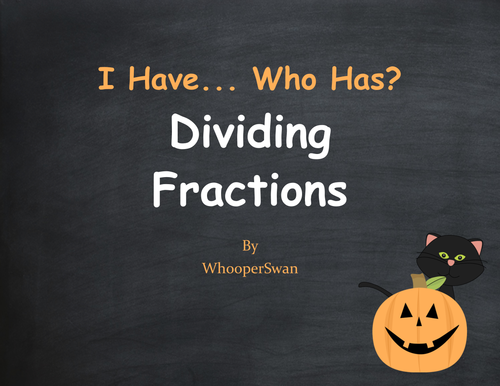 Halloween Math: I Have, Who Has - Dividing Fractions | Teaching Resources