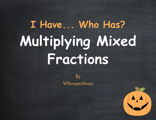 Halloween Math: I Have, Who Has - Multiplying Mixed Fractions ...