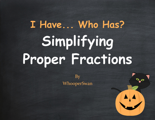 Halloween Math: I Have, Who Has - Simplifying Proper Fractions ...