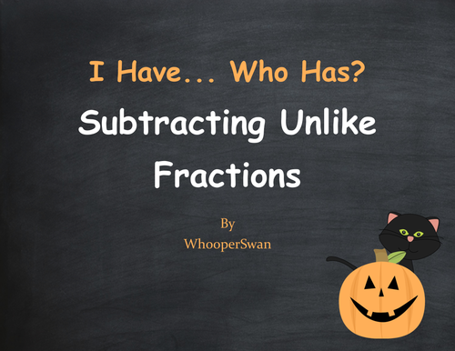 Halloween Math: I Have, Who Has - Subtracting Unlike Fractions ...