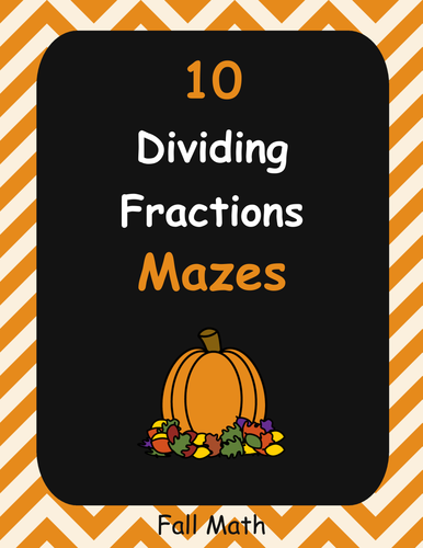 Fall Math: Dividing Fractions Maze | Teaching Resources
