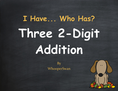 Fall Math: Three 2-Digit Addition - I Have, Who Has | Teaching Resources