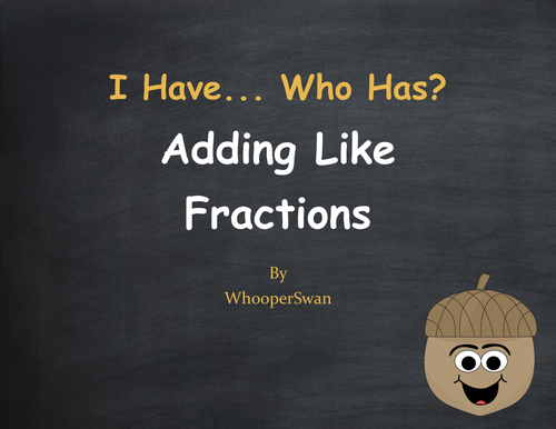 Fall Math: I Have, Who Has - Adding Like Fractions | Teaching Resources