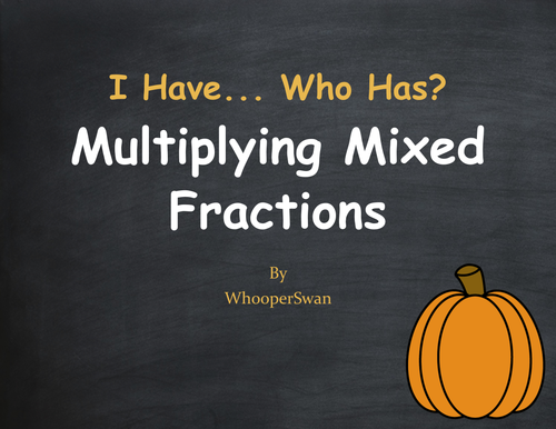 Fall Math: I Have, Who Has - Multiplying Mixed Fractions | Teaching ...