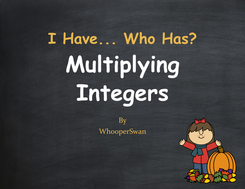 Fall Math: I Have, Who Has - Multiplying Integers | Teaching Resources