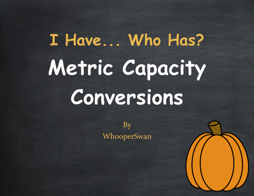 Fall Math: I Have, Who Has - Metric Capacity Conversions | Teaching ...