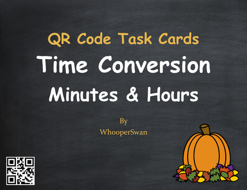 Fall Math: Time Conversion: Minutes & Hours QR Code Task Cards ...