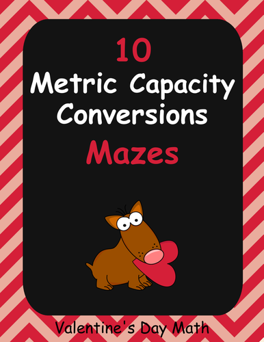 Valentine's Day Math: Metric Capacity Conversions Maze | Teaching Resources