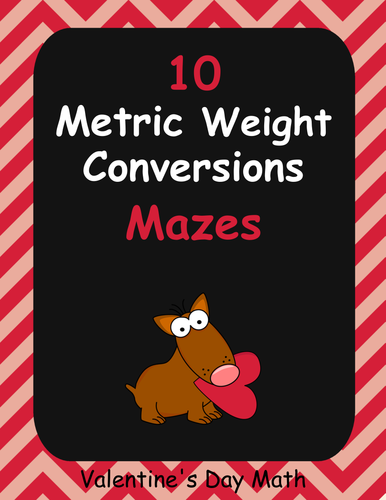 Valentine's Day Math: Metric Weight Conversions Maze | Teaching Resources