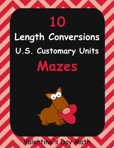 Valentine's Day Math: Length Conversions Maze - U.S. Customary Units ...