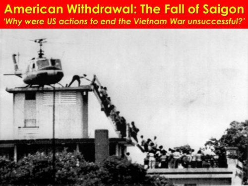 The end of the Vietnam War: The Fall of Saigon | Teaching Resources