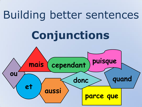 Building better sentences - French conjunctions - flashcards and mini ...