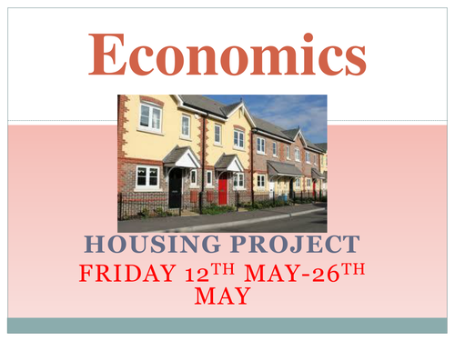 Economics Housing project | Teaching Resources
