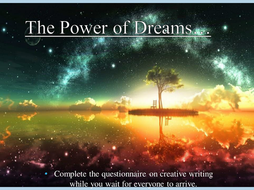 Creative Writing (Prose and poetry) 'The Power of Dreams' KS3 ...