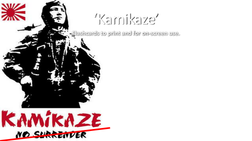 Kamikaze Quote flashcards: For Print and Onscreen use with Instructions ...
