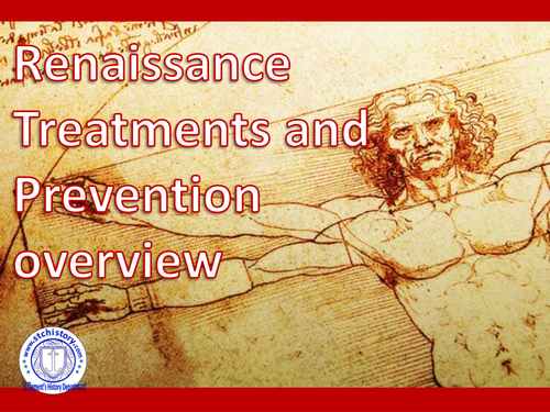 Edexcel 9-1 Medicine Through Time - Renaissance Treatment, prevention ...