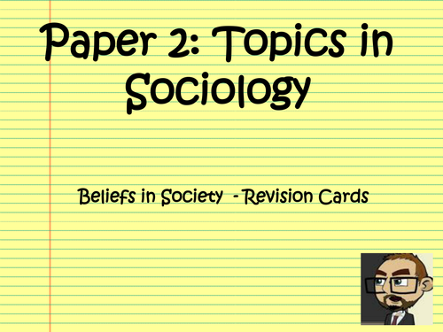A Level Sociology: Paper 2 Topics in Sociology: Beliefs in Society ...