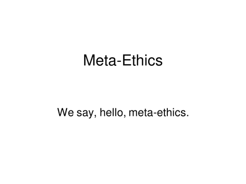 Meta Ethics | Teaching Resources